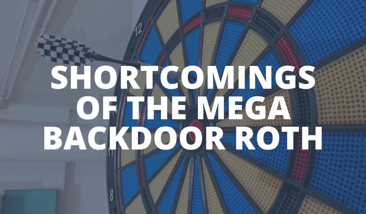 Why the Mega Backdoor Roth Rarely Works - Monument Wealth Management